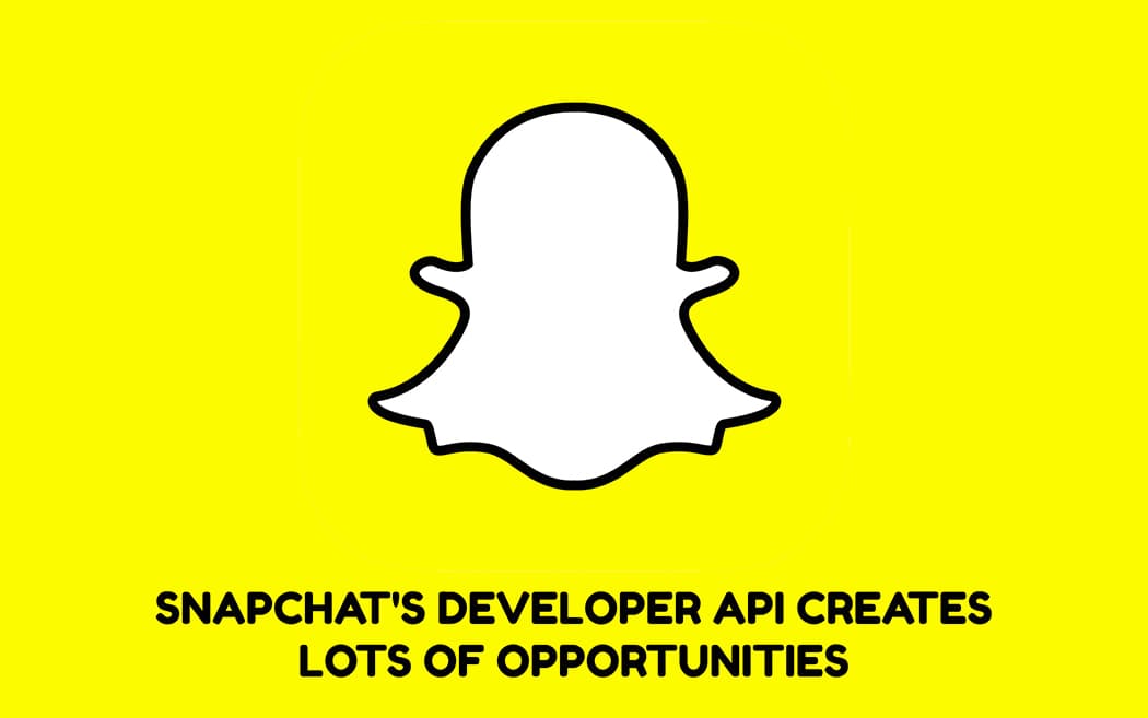 Snapchat's Developer API Creates Lots of Opportunities | Cygnis