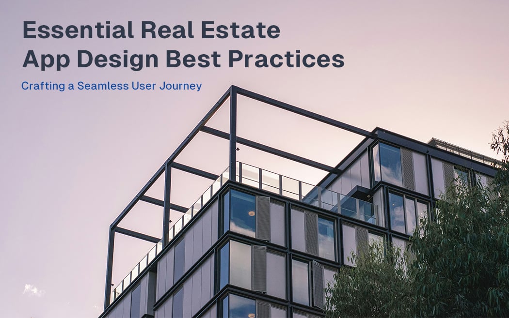 Real Estate App Design Best Practices and Tips | Cygnis